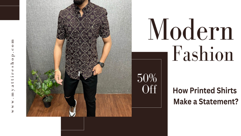 How Printed Shirts Make a Statement in Modern Fashion?